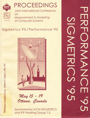 Sigmetrics 95: American Conference on Measurement and Modeling of ...
