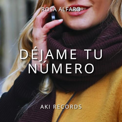 Déjame Tu Número de Rosa Alfaro en Amazon Music Unlimited