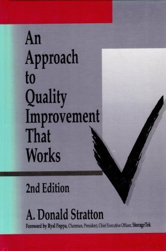 An Approach to Quality Improvement That Works by A. Donald Stratton ...