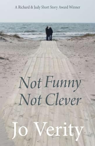 Not Funny Not Clever: Amazon.co.uk: Jo Verity: 9781906784249: Books