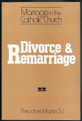 Divorce and Remarriage: MacKin, Theodore: 9780809125852: Amazon.com: Books