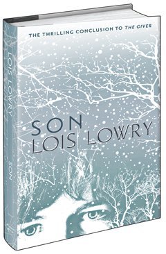 SON by LOIS LOWRY [First edition] (THE THRILLING CONCLUSION TO THE ...