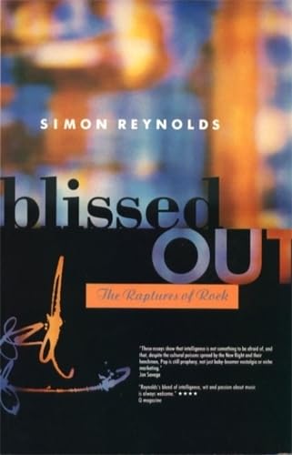Blissed Out: Reynolds, Simon: 9781852421991: Amazon.com: Books