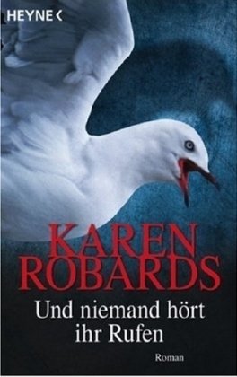 Amazon.com: Und niemand hört ihr Rufen: 9783453810778: Karen Robards: Books