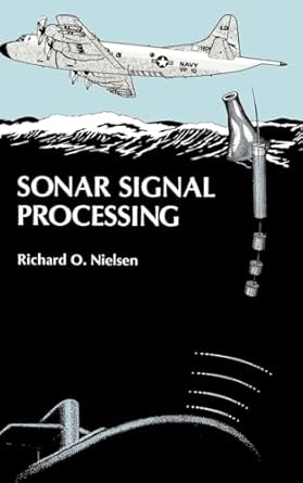 Sonar Signal Processing (Artech House Acoustics Library): Nielsen ...