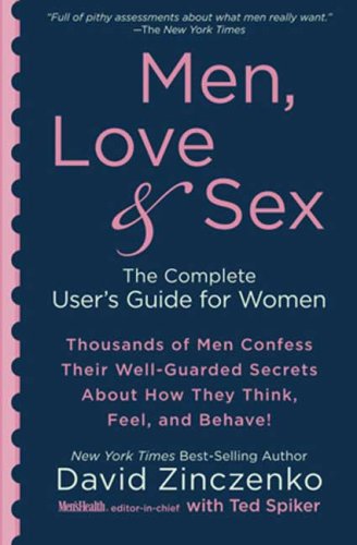 Men, Love & Sex: A Complete User's Guide for Women: Zinczenko, David ...