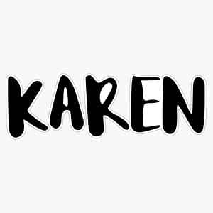 Amazon.com - Karen Bumper Sticker Vinyl Decal 5"