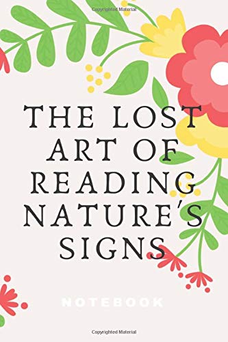 Buy The Lost Art of Reading Nature's Signs: Use Outdoor Clues to Find ...