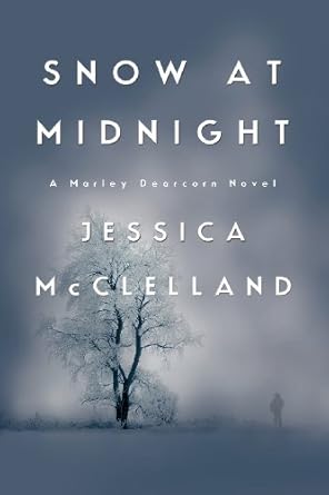 Snow at Midnight: McClelland, Jessica: 9780984804443: Amazon.com: Books