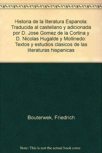Historia de la literatura Espanola: Traducida al castellano y ...