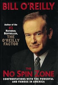 9780767908481: The No Spin Zone: Confrontations with the Powerful and ...