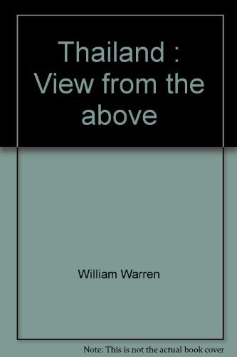 Thailand, A View from Above: Warren, William, Illustrated by Tettoni ...