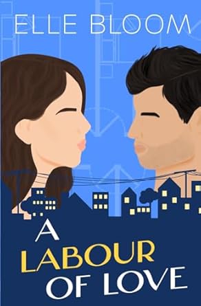 A Labour of Love : Bloom, Elle: Amazon.in: Books
