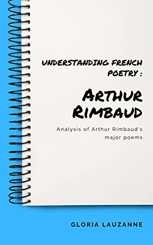 Amazon.com: Understanding french poetry : Arthur Rimbaud: Analysis of ...