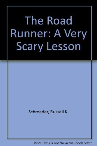 The Road Runner: A Very Scary Lesson: Schroeder, Russell K., Delara ...