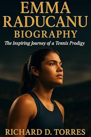 Amazon.com: EMMA RADUCANU BIOGRAPHY: The Inspiring Journey of a Tennis ...