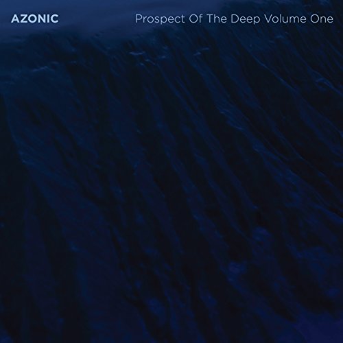 Play Prospect of the Deep, Vol. One by Azonic on Amazon Music