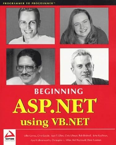 Beginning ASP.NET Using VB.NET: Chris Ullman, Ollie Cornes, Juan T. Libre, Chris Goode ...