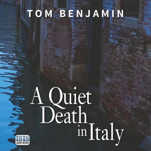 A Quiet Death In Italy : Benjamin, Tom, Keeble, Jonathan: Amazon.co.uk ...
