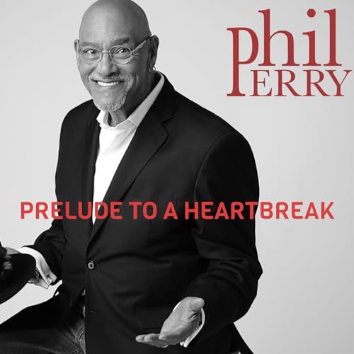 Play PRELUDE TO A HEARTBREAK by Phil Perry on Amazon Music Unlimited