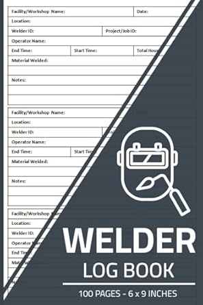 Welder Log Book: Welding Project Record Logbook | Welding Job Record ...