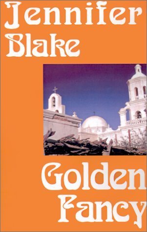 Golden Fancy: Blake, Jennifer: 9781585861088: Amazon.com: Books