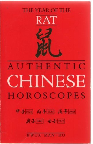 The Year of the Rat (Authentic Chinese Horoscopes): Kwok, Man-ho ...