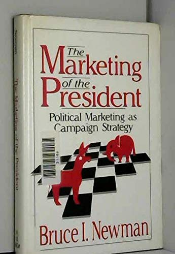 Amazon.com: The Marketing of the President: Political Marketing as ...