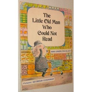 The Little Old Man Who Could Not Read: Black, Irma Simonton: Books - Amazon.ca