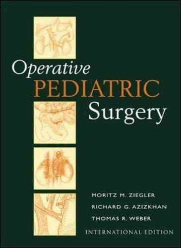Operative Pediatric Surgery: Ziegler, Moritz: 9780071212397: Amazon.com ...