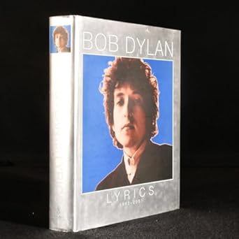 Amazon.com: Bob Dylan - Lyrics: 1962-2001: 9780743228275: Dylan, Bob: Books