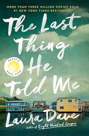 The Last Thing He Told Me: A Novel: Dave, Laura: 9781501171345: Amazon ...