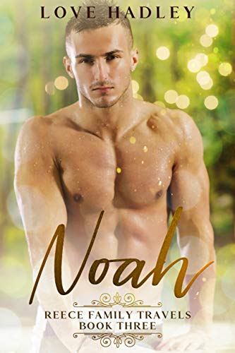 Noah (Reece Family Travels Book 3) eBook : Hadley, Love: Amazon.in ...