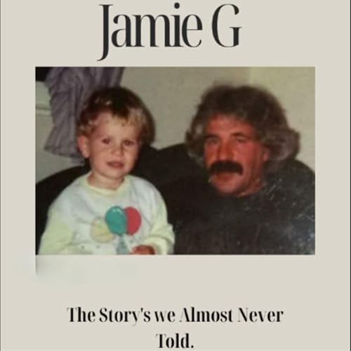 Spiele The Story's We Almost Never Told von JAMIE G auf Amazon Music ab