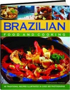 Brazilian Food and Cooking: Farah, Fernando: 9781782141426: Amazon.com ...