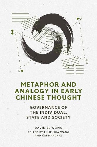 Metaphor and Analogy in Chinese Thought: Governance within the Person ...