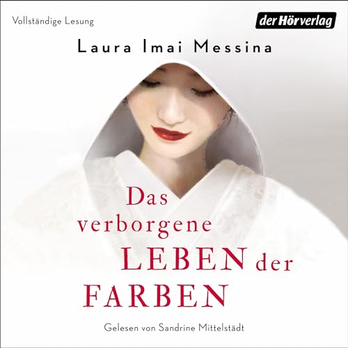 Das verborgene Leben der Farben (Hörbuch-Download): Laura Imai Messina ...