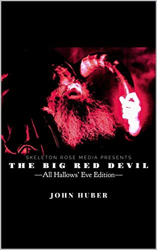 Amazon.com: THE BIG RED DEVIL: --ALL HALLOWS' EVE EDITION-- eBook ...