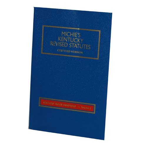 Michie's Kentucky Revised Statutes Annotated (Certified Version ...