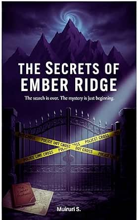 Amazon.com: The Secrets of Ember Ridge eBook : S, Muiruri: Kindle Store