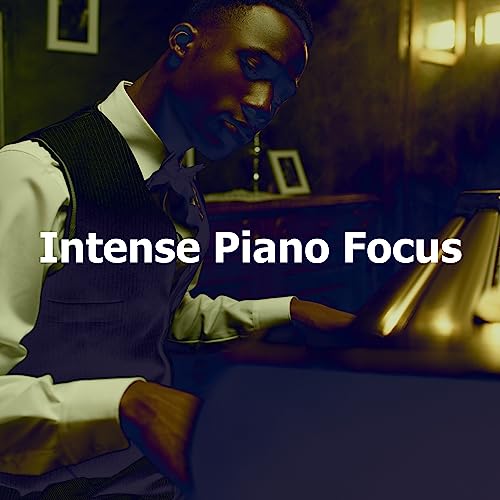 Play Intense Piano Focus by Piano Focus on Amazon Music
