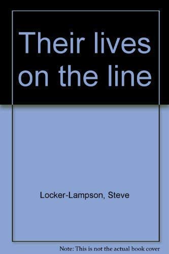 Their lives on the line: Steve Locker-Lampson: 9781877256189: Amazon ...