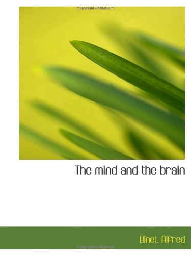 Amazon.com: The mind and the brain: 9781113162236: Alfred: Books