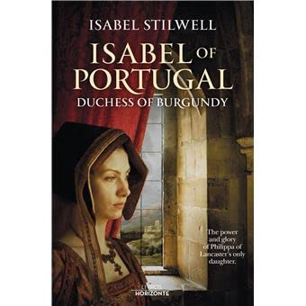 Isabel of Portugal - Duchess of Burgundy: Isabel Stilwell ...
