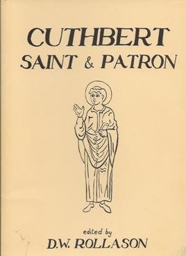 Cuthbert: Saint and Patron: Amazon.co.uk: Rollason, D. W ...