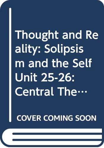 Thought and Reality: Solipsism and the Self Unit 25-26: Central Themes ...