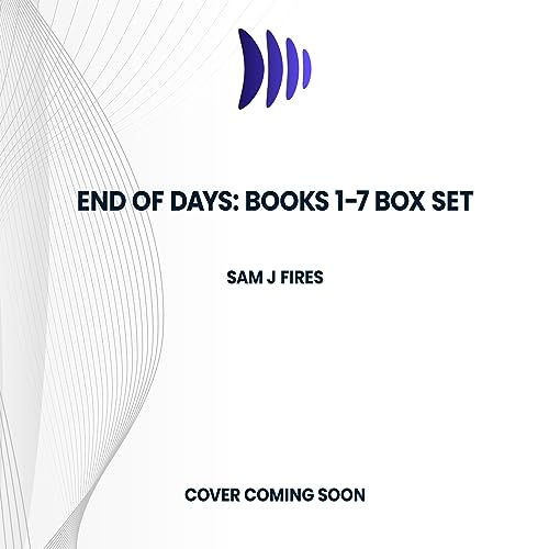 End of Days: Books 1-7 Box Set (Audio Download): Sam J. Fires, Seth ...
