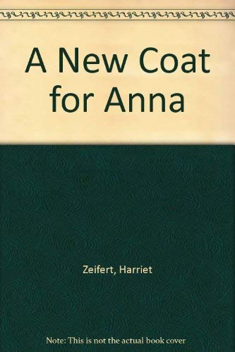 A New Coat for Anna: Harriet Zeifert: 9780862032869: Amazon.com: Books