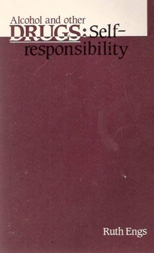 Alcohol and Other Drugs: Self Responsibility: Engs, Ruth: 9780899174730 ...