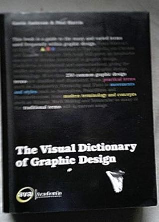 A Visual Dictionary of Graphic Design: Ambrose, Gavin, Harris, Paul ...
